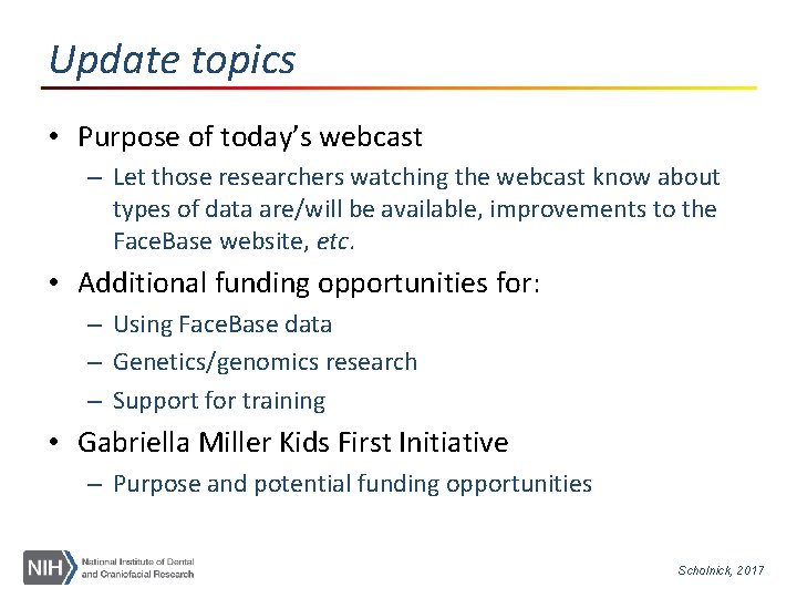 Face Base Consortium NIDCR Update Steve Scholnick Ph