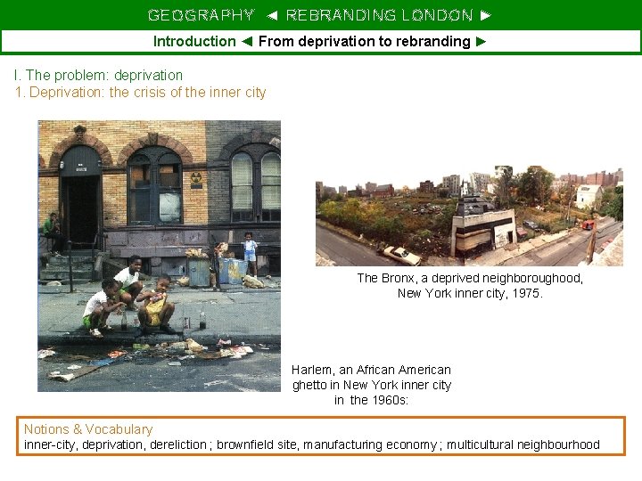 GEOGRAPHY REBRANDING LONDON Introduction From deprivation to rebranding