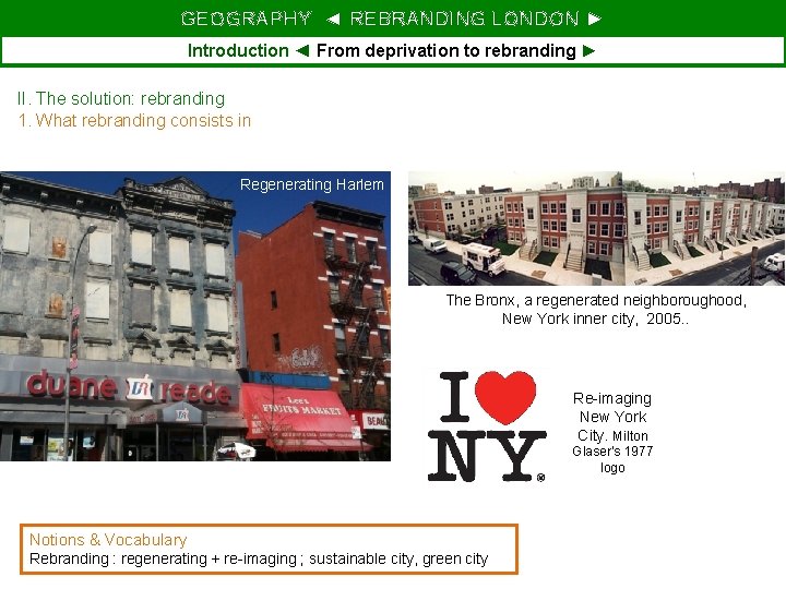 GEOGRAPHY REBRANDING LONDON Introduction From deprivation to rebranding