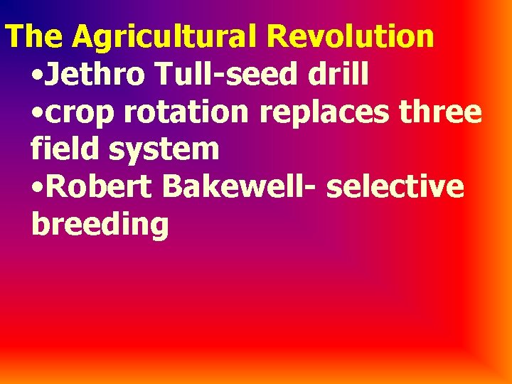 THE INDUSTRIAL REVOLUTION PART I BEGINNINGS The Industrial