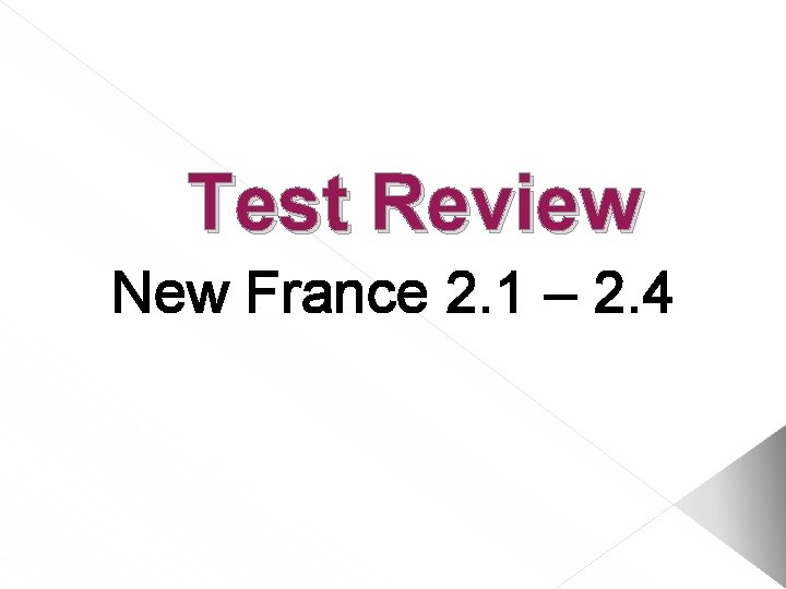 Test Review New France 2 1 2 4