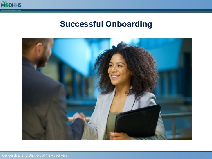Onboarding and Support of New Workers Last Updated