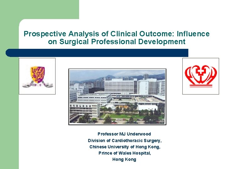 Prospective Analysis of Clinical Outcome Influence on Surgical