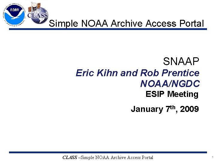 Simple NOAA Archive Access Portal SNAAP Eric Kihn