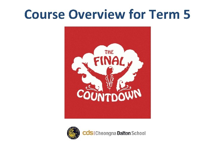 Course Overview for Term 5 What are we