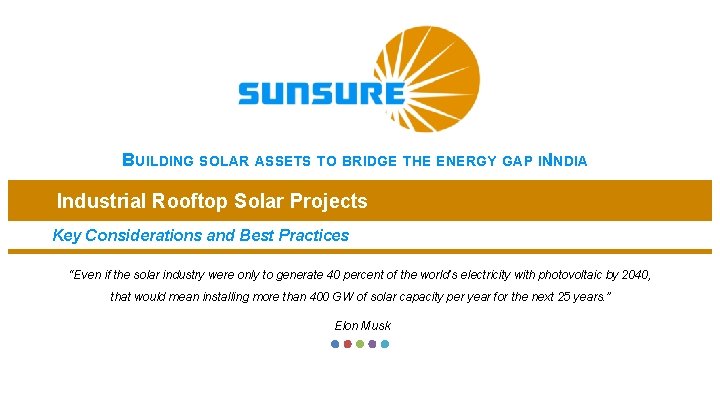 BUILDING SOLAR ASSETS TO BRIDGE THE ENERGY GAP