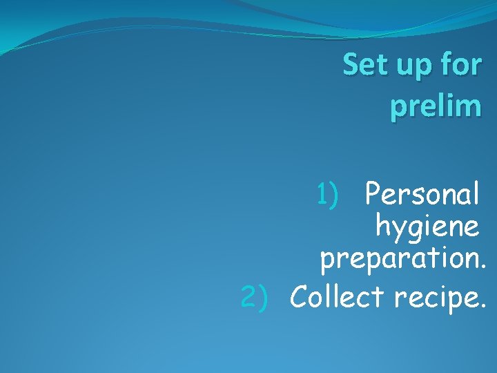 Set up for prelim 1 Personal hygiene preparation