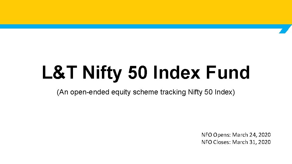 LT Nifty 50 Index Fund An openended equity