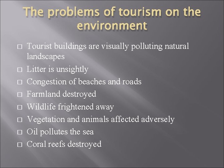 THE EFFECTS OF TOURISM The benefits of tourism