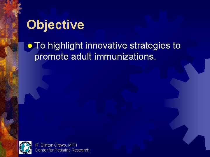 Innovative Strategies to Promote Adult Immunizations National Immunization