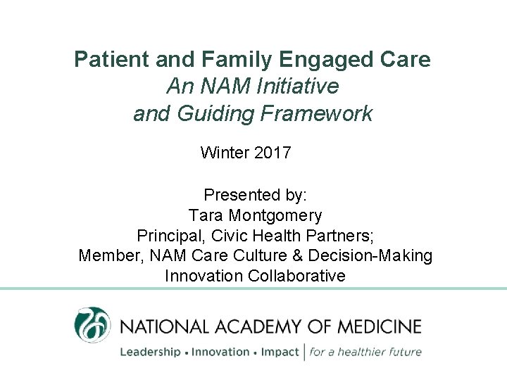 Patient and Family Engaged Care An NAM Initiative