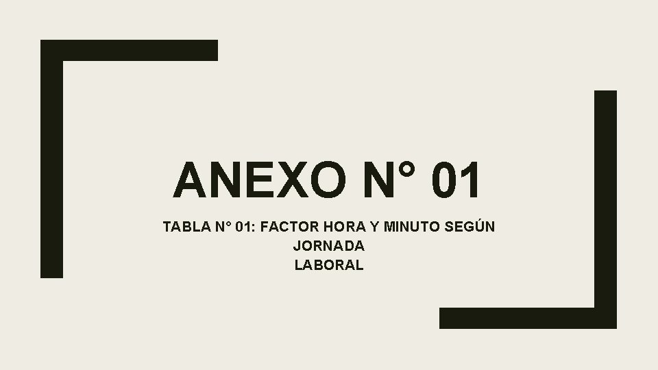 ANEXO N 01 TABLA N 01 FACTOR HORA
