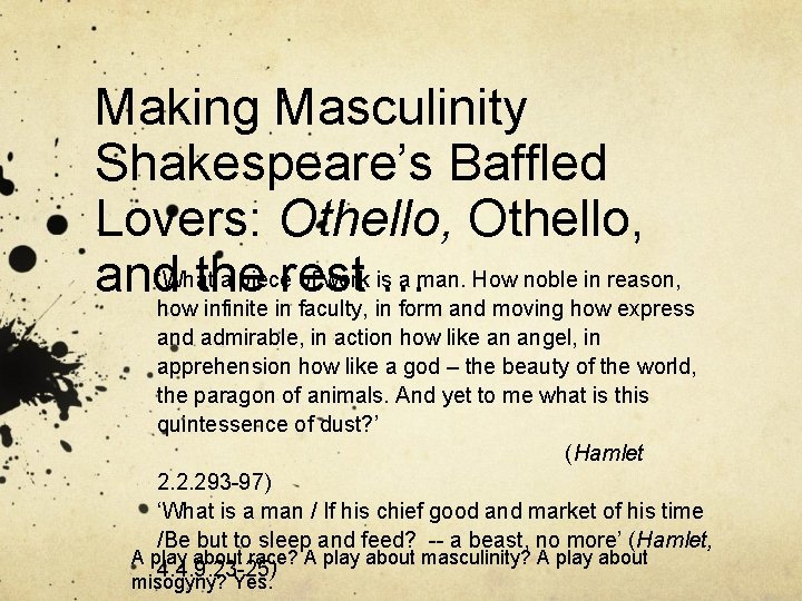 Making Masculinity Shakespeares Baffled Lovers Othello a piece