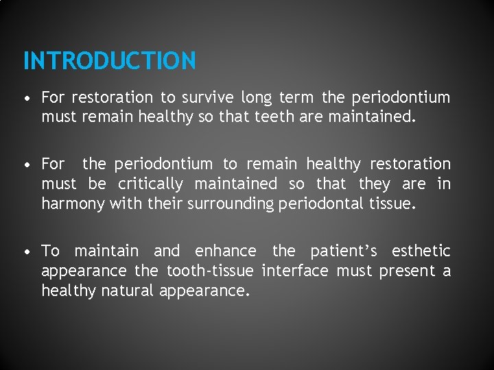THE BIOLOGIC WIDTH INTRODUCTION For restoration to survive
