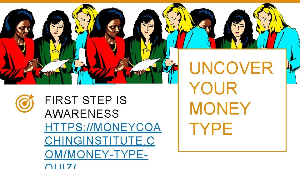WOMEN AND MONEY Understanding your behaviour with money