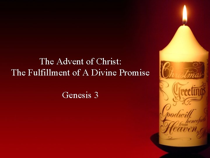 The Advent of Christ The Fulfillment of A