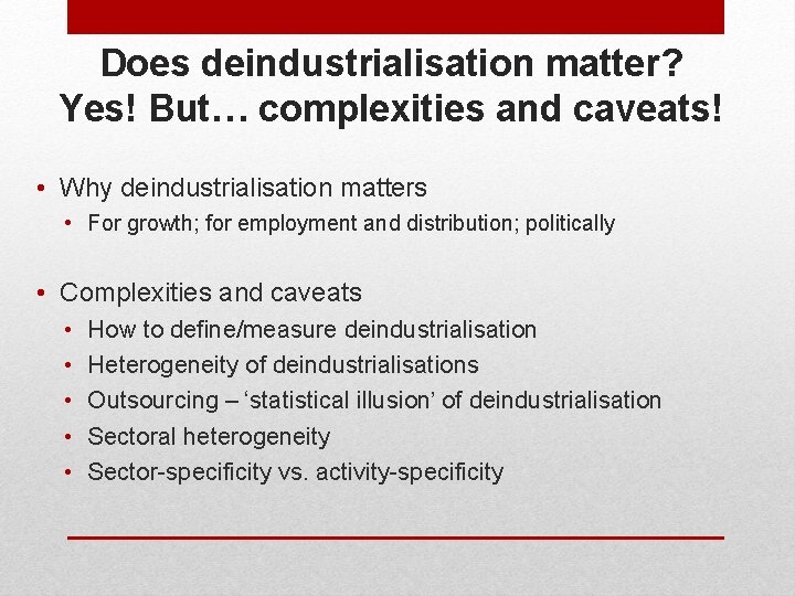 Fiona Tregenna University of Johannesburg Deindustrialisation does it