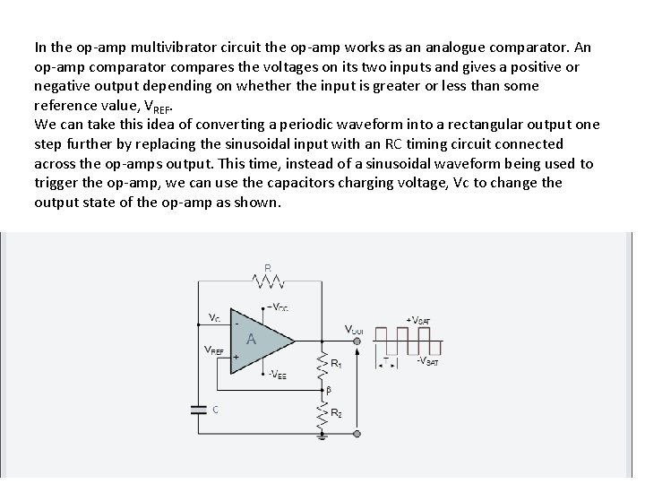 Multivibrator The Opamp Multivibrator is an astable oscillator