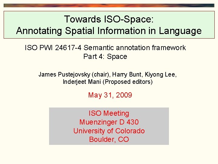 Towards ISOSpace Annotating Spatial Information in Language ISO