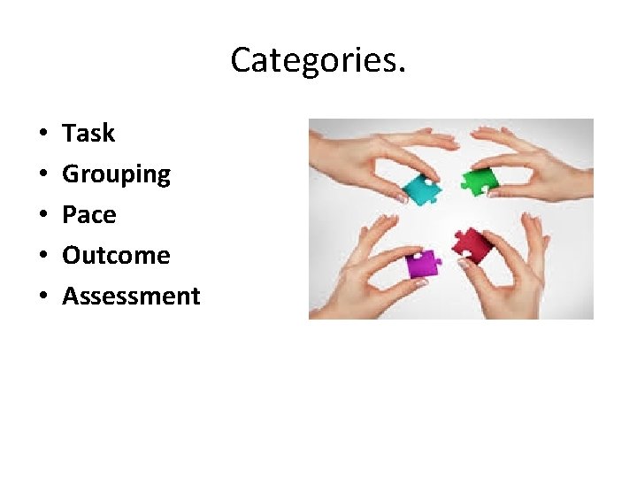 Differentiation the process by which differences between learners