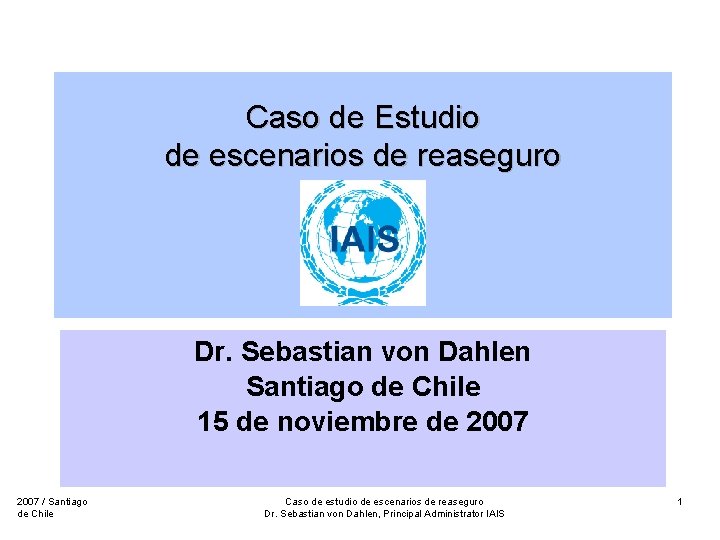 Caso de Estudio de escenarios de reaseguro Dr