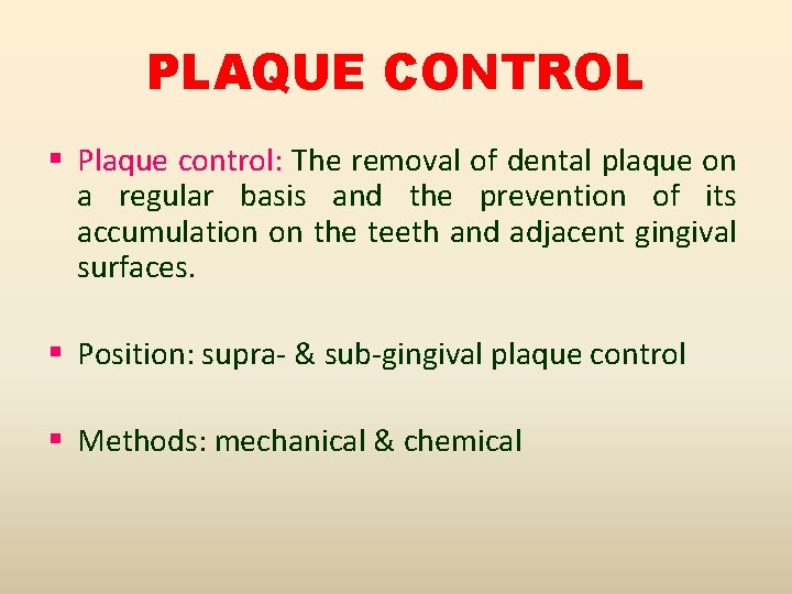 MECHANICAL PLAQUE CONTROL J E CBackground TMechanical plaque