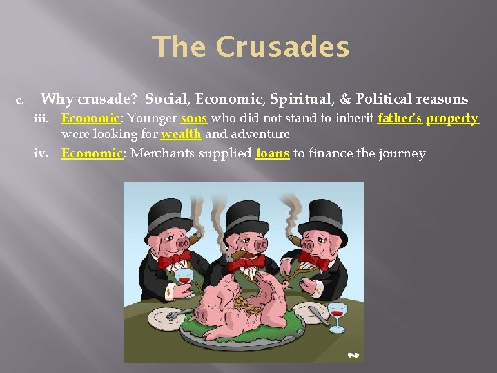 The Crusades Outcome Reasons why people fought in