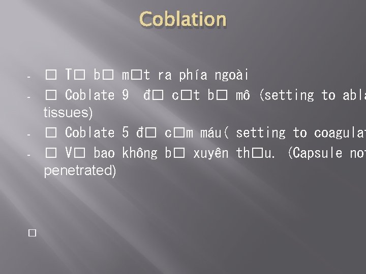 Coblation tonsillectomy TONSILLECTOMY Collected and designed by Thang