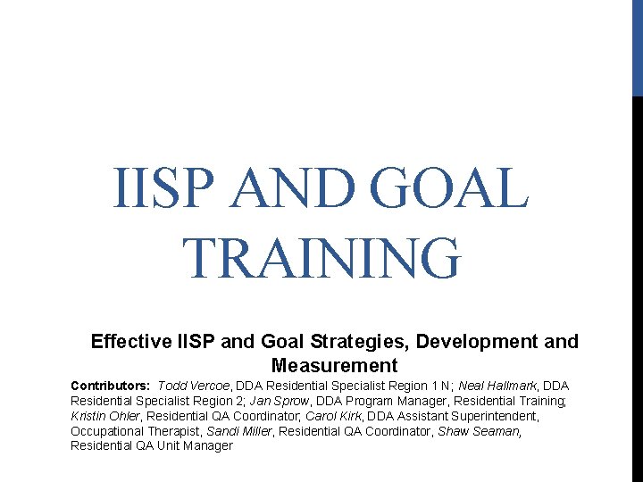 IISP AND GOAL TRAINING Effective IISP and Goal