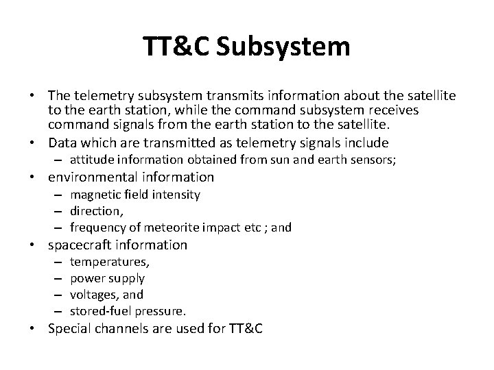 The space segment Satellite Communication A satellite communications