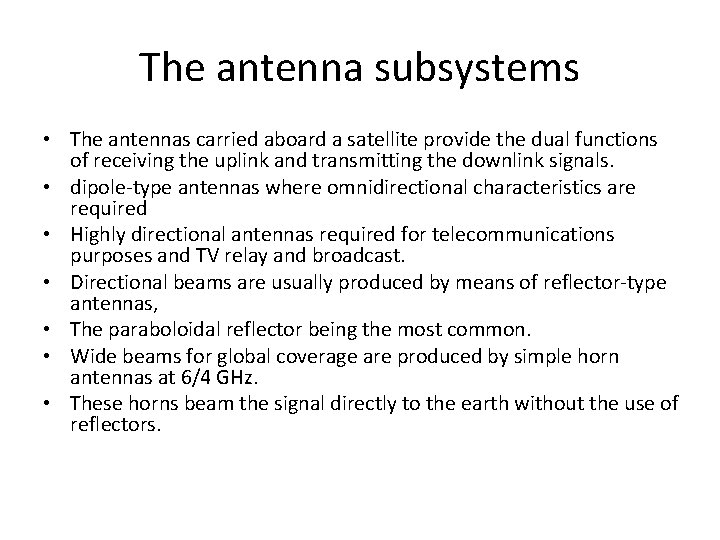 The space segment Satellite Communication A satellite communications