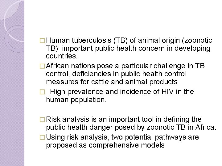 Risk analysis and Bovine TB a reemerging Zoonosis