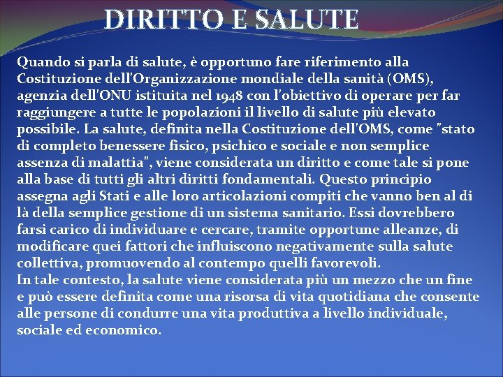 DIRITTO E SALUTE Quando si parla di salute