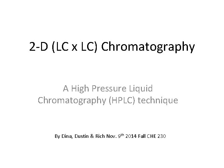 2 D LC x LC Chromatography A High