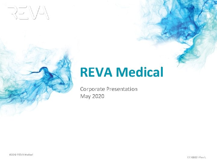REVA Medical Corporate Presentation May 2020 2019 REVA