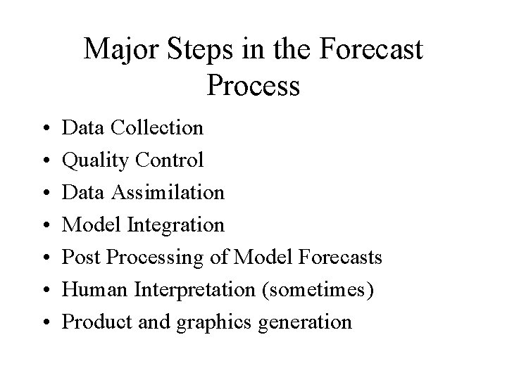 452 NWP Major Steps in the Forecast Process
