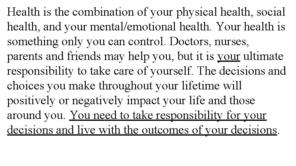 INTRODUCTION Health is the combination of your physical