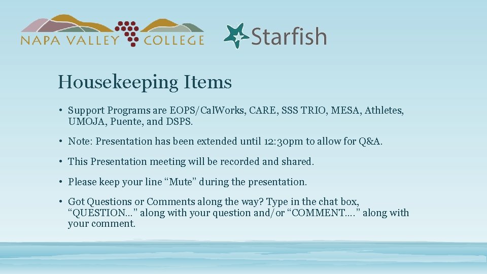 Housekeeping Items Support Programs are EOPSCal Works CARE