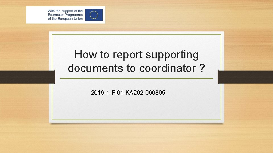 How to report supporting documents to coordinator 2019