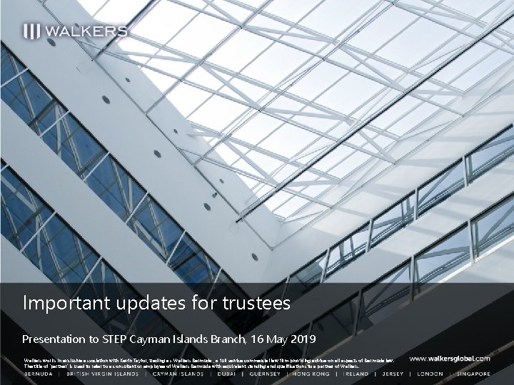 Important updates for trustees Presentation to STEP Cayman