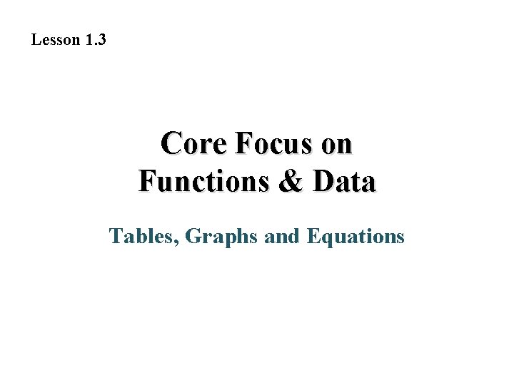 Lesson 1 3 Core Focus on Functions Data