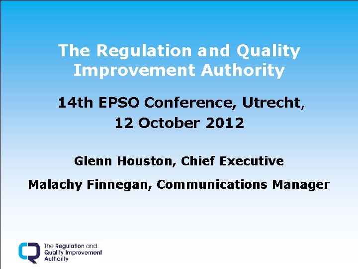 The Regulation and Quality Improvement Authority 14 th