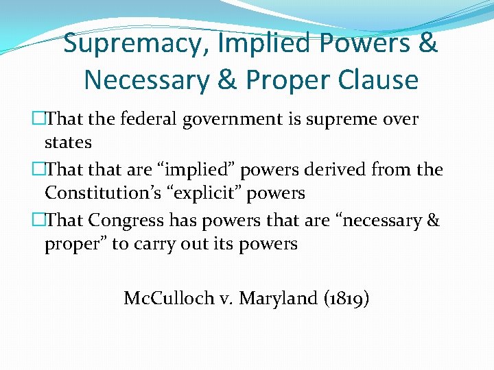 JUDICIAL REVIEW Supremacy Clause power of the courts