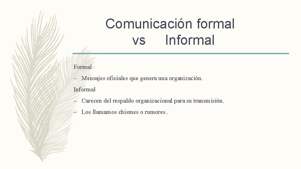 Comunicacin Efectiva La comunicacin efectiva es un componente