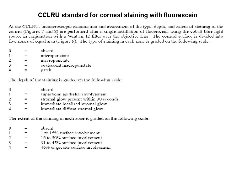 Corneal Staining CCLRU Image Analysis We fixed the