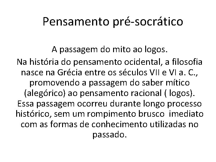 Pensamento prsocrtico A passagem do mito ao logos