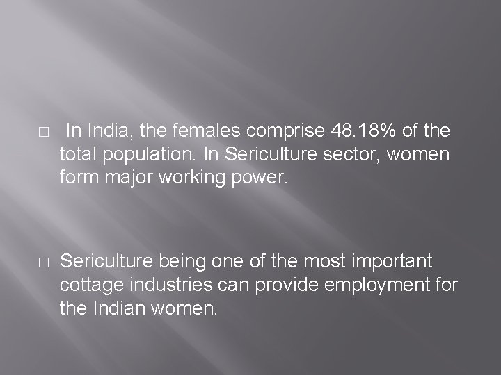 3 4 ROLE OF WOMEN IN SERICULTURE By
