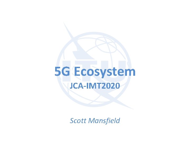 5 G Ecosystem JCAIMT 2020 Scott Mansfield Thanks