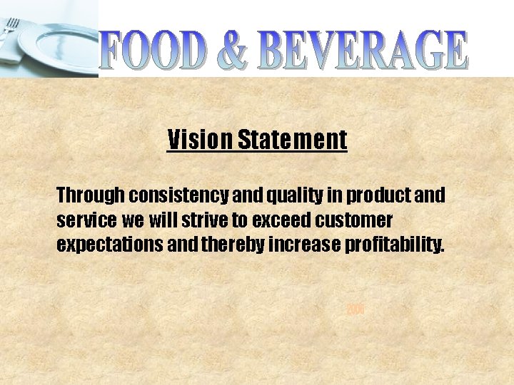 BUSINESS PLAN Vision Statement Through consistency and quality