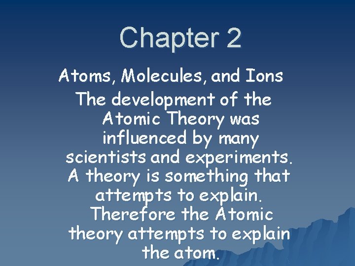 Chapter 2 Atoms Molecules and Ions The development